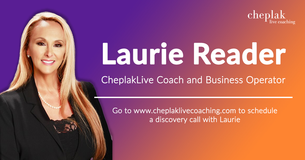 Incredible Real Estate Coach- Laurie Reader | Cheplak Live Coaching